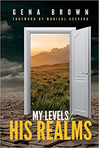 My Levels To His Realms by Gena Brown - ChristianWritersBookstore.com